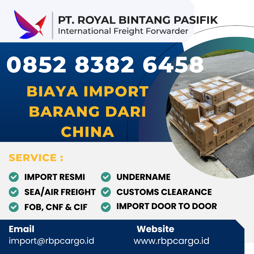Biaya import barang dari China - Forwarder