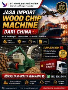 jasa import Wood Chip Machine dari china | Forwarder